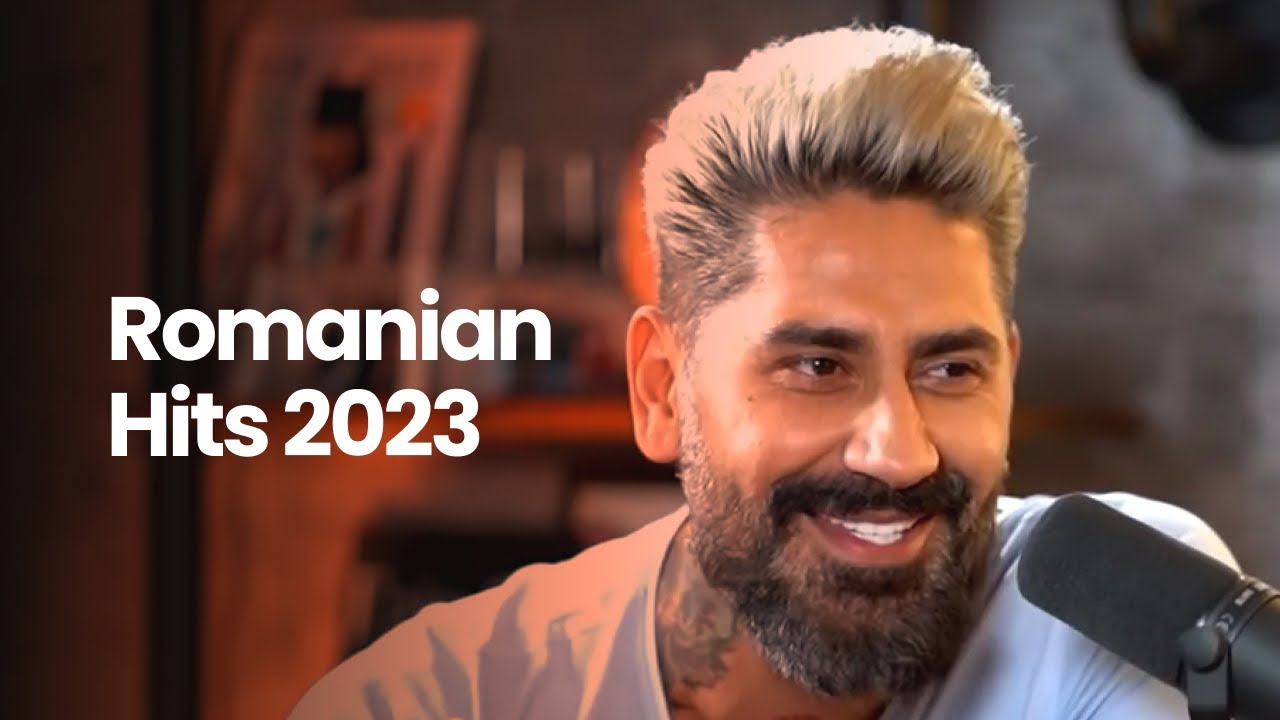 Romanian Music 2023 Mix 🎵 Top Romanian Songs 2023 (Romanian Hits 2023 ...