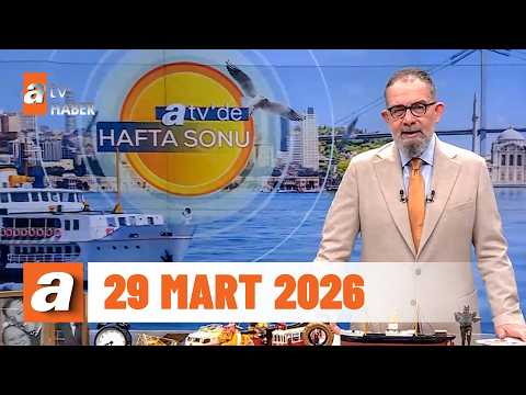 atv'de Hafta Sonu | 29 Mart 2026