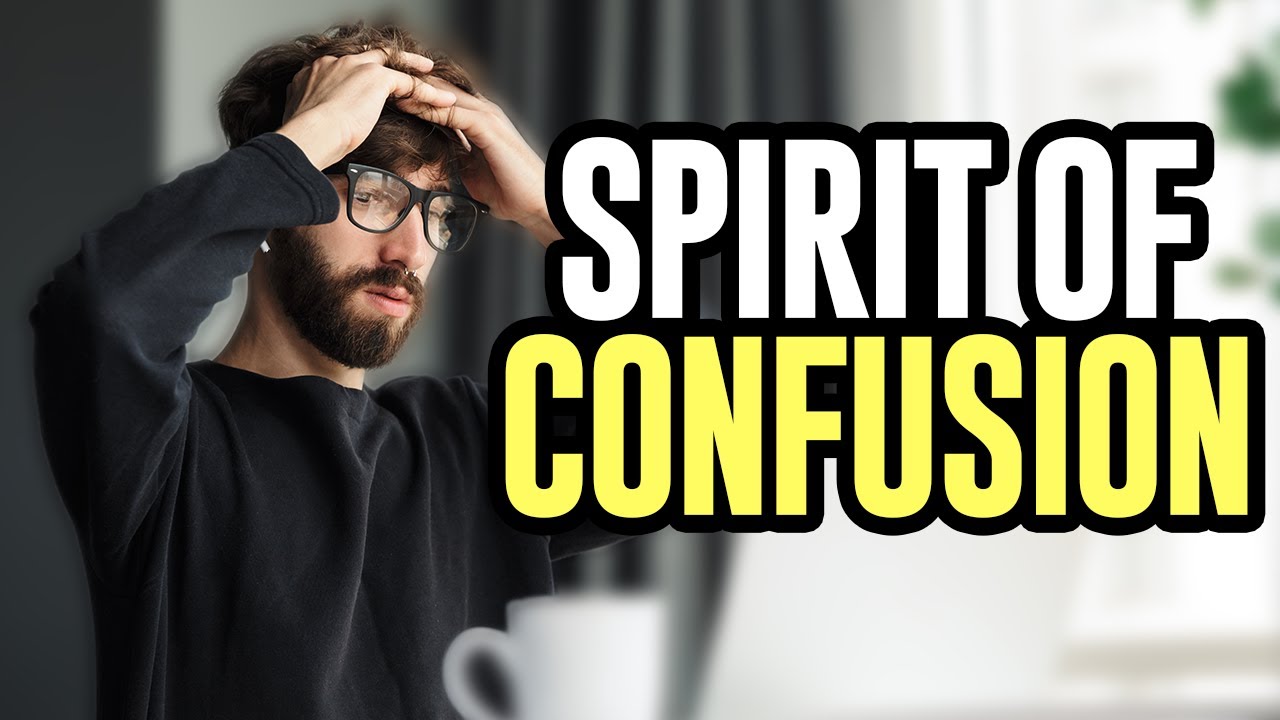 The Spirit of Confusion | THOSE ARE NOT YOUR THOUGHTS *don't listen ...