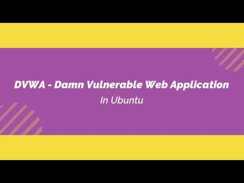 Installing & Configuring DVWA - Damn Vulnerable Web Application in Ubuntu - YouTube