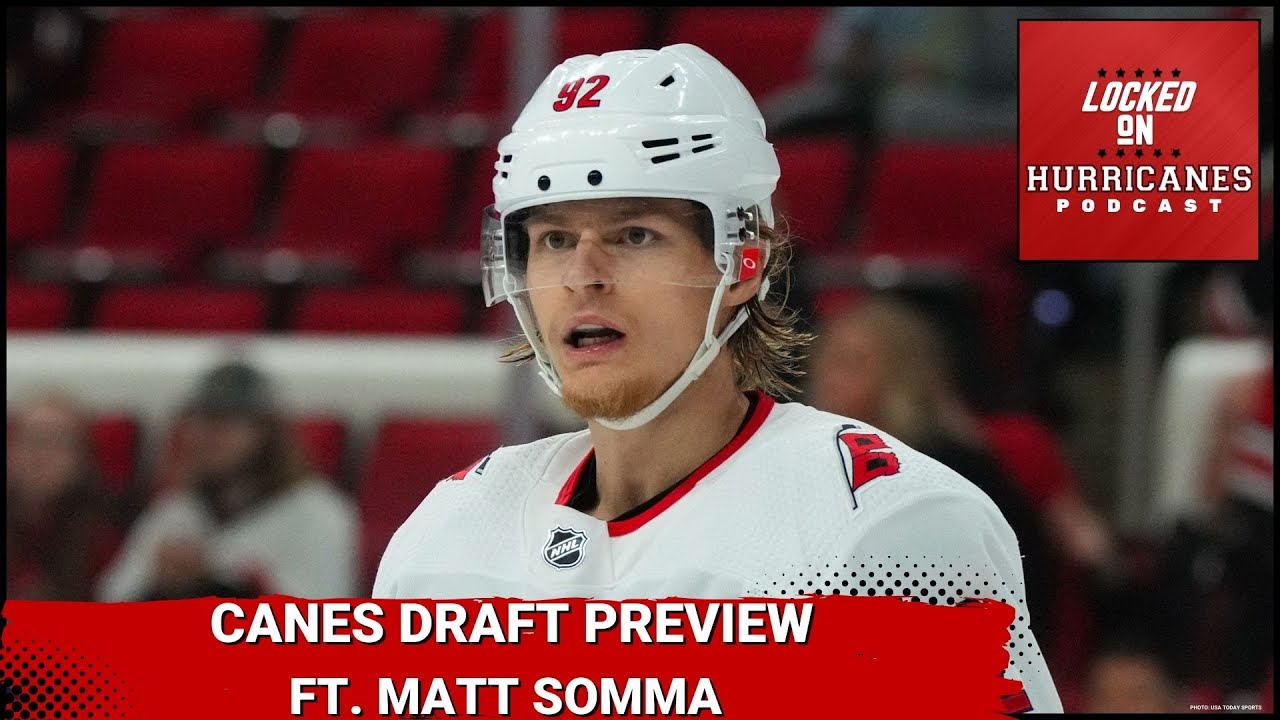 Carolina Hurricanes draft preview ft. Matt Somma - YouTube