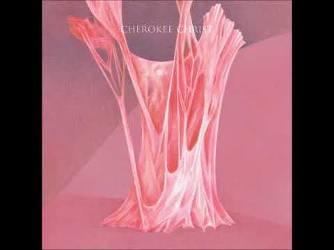 Cherokee Christ - Cherokee Christ (Full Album 2018) - YouTube