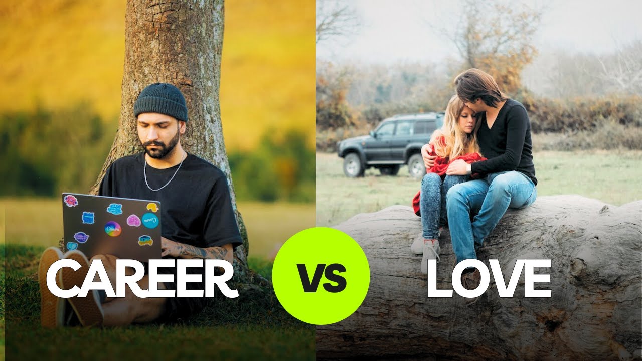 Love vs Career | Which is More Important? | Must watch - YouTube