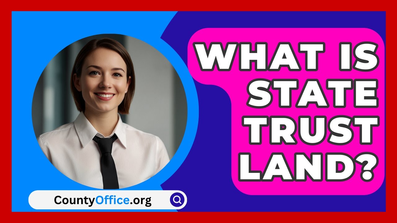 What Is State Trust Land? - CountyOffice.org - YouTube