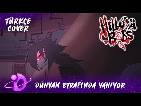 HELLUVA BOSS - Dünyam Etrafımda Yanıyor (My World Is Burning Down Around Me) | Türkçe Cover