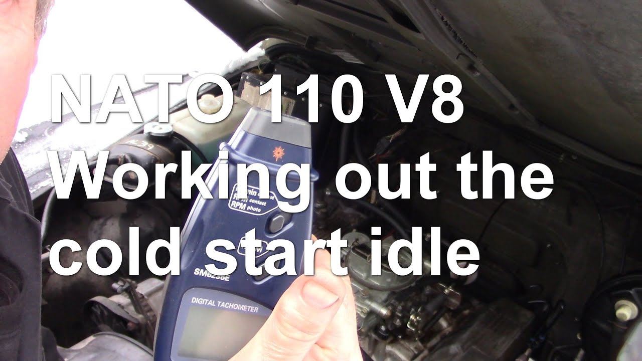 NATO 110 V8 Working out the cold start / idle - YouTube