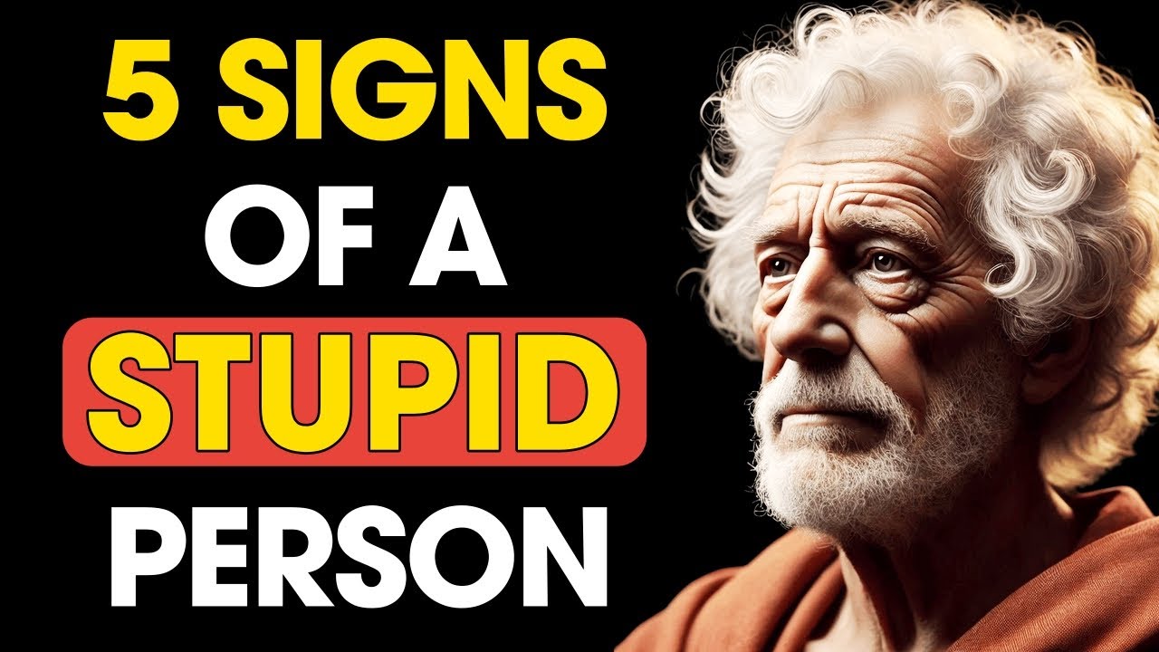 5 Signs of a STUPID Person | Stoic Philosophy - YouTube