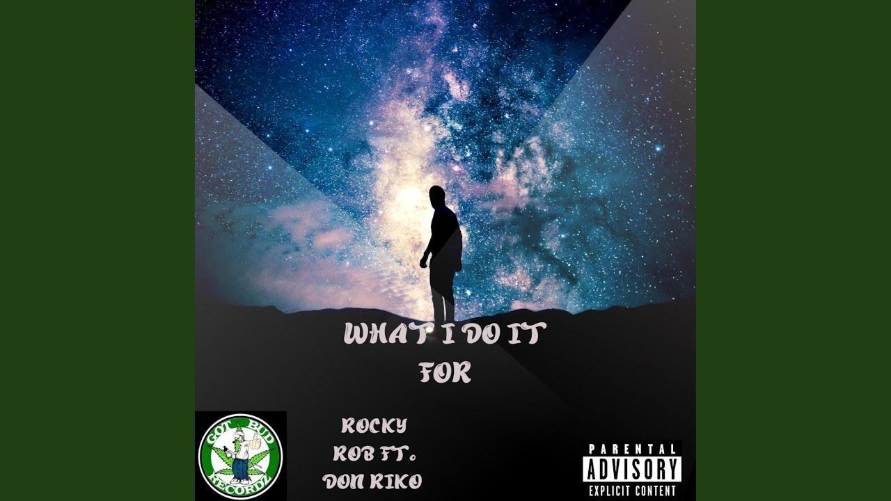 What I Do It For (feat. Don Riko) - YouTube