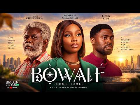 BOWALE - Nigerian Movies 2026 Latest Full Movies
