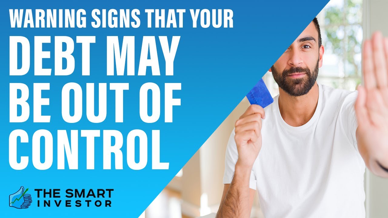 9 Warning Signs That Your Debt May Be Out of Control - YouTube