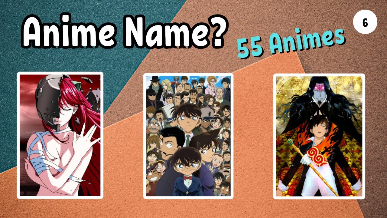 Anime Quiz: guess anime by image 55 quiz | Ultimate Anime Quiz #6 - YouTube