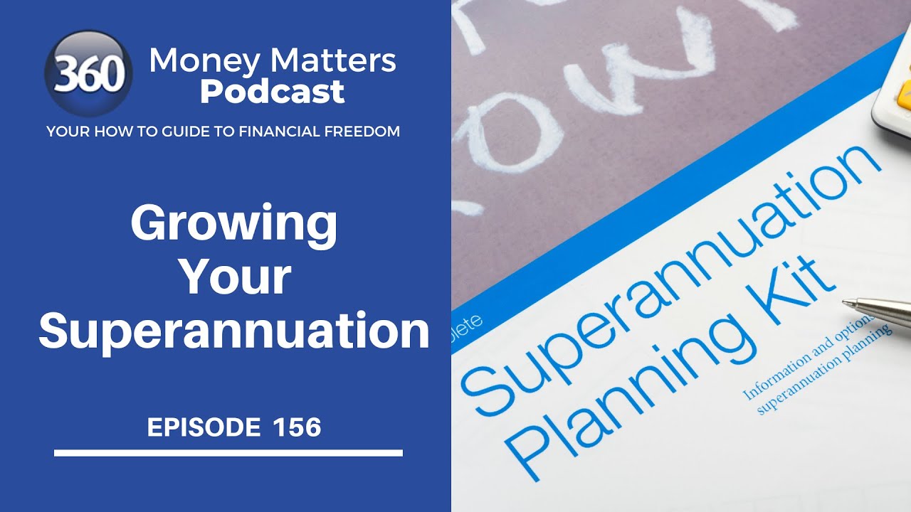 156. Growing Your Superannuation - YouTube