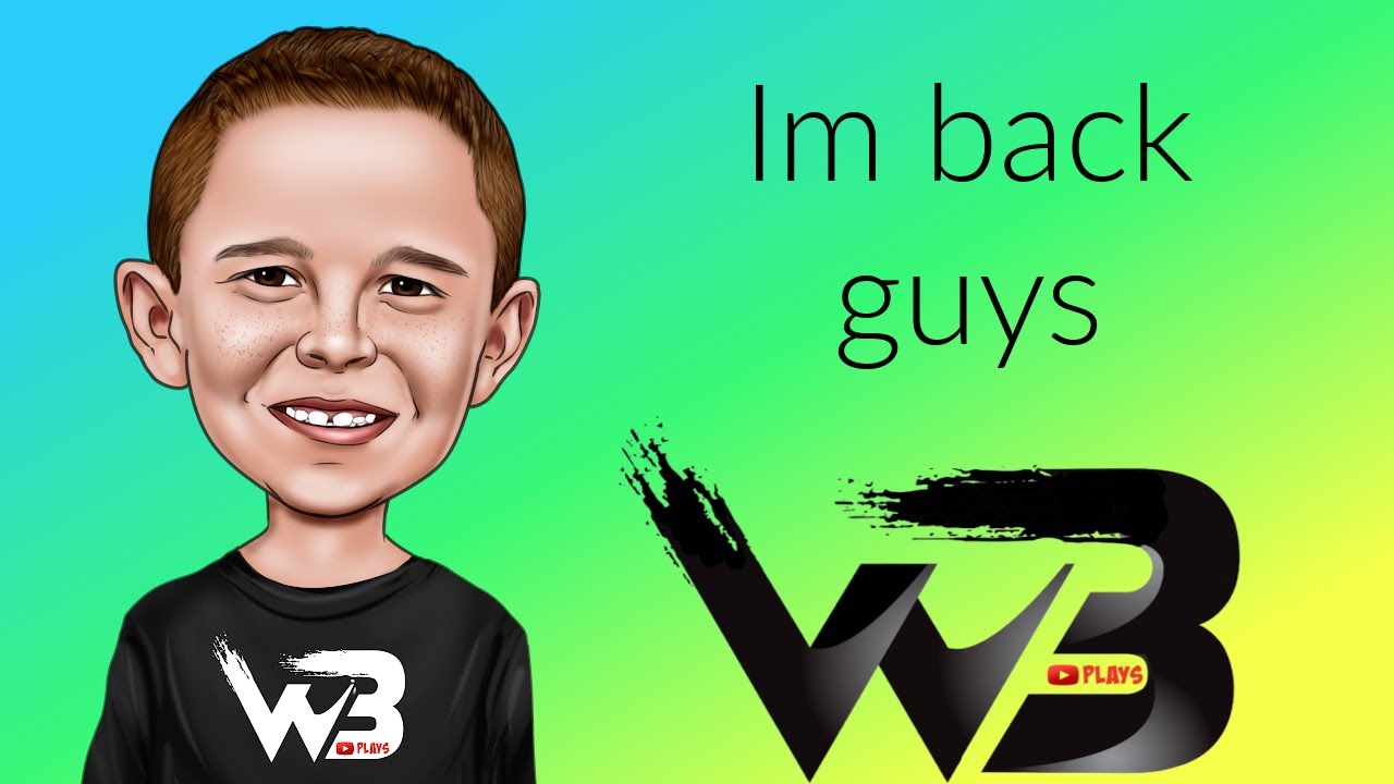 Im back guys - YouTube