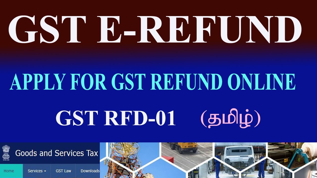 How To Apply For GST Refund Online Tamil GST E Refund GST RFD 01 how-to-apply-for-gst-refund-online-tamil-gst-e-refund-gst-rfd-01