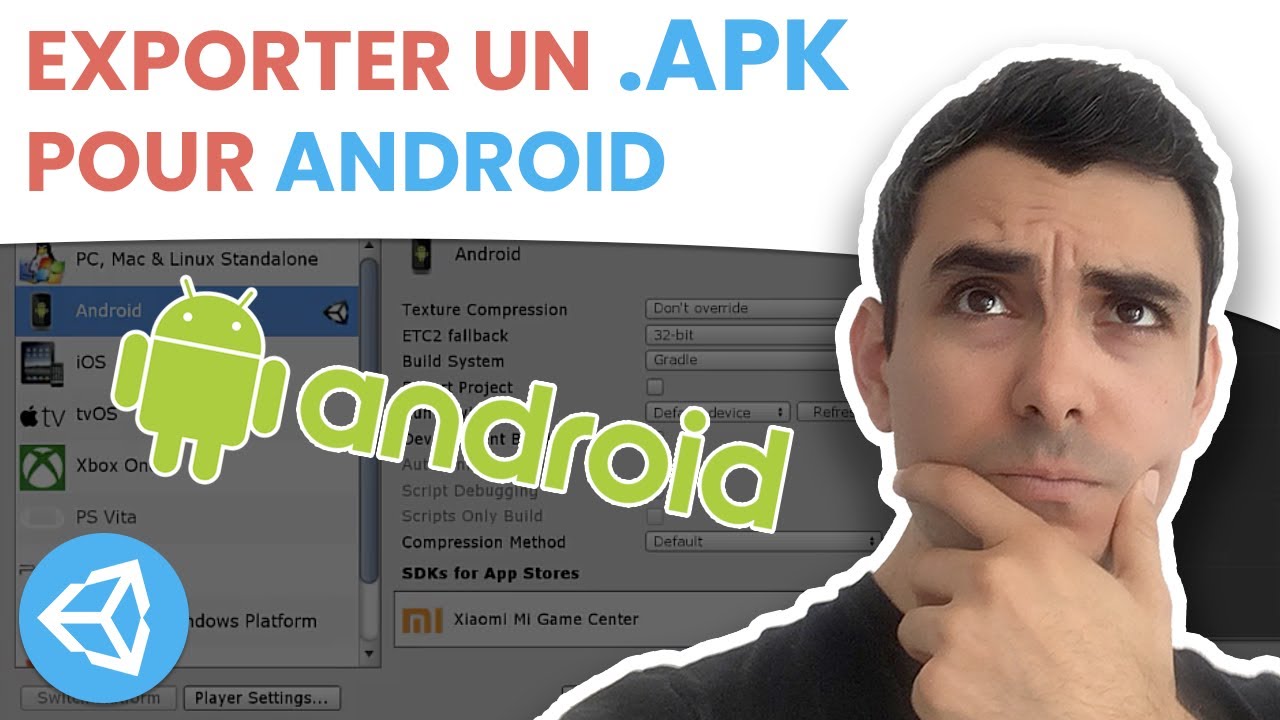 UNITY : EXPORTER UN JEU POUR SMARTPHONE ANDROID (.APK sur Google Play ...