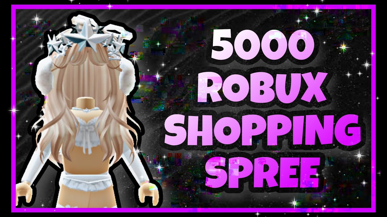 5000 ROBUX SHOPPING SPREE!! | ROBLOX - YouTube