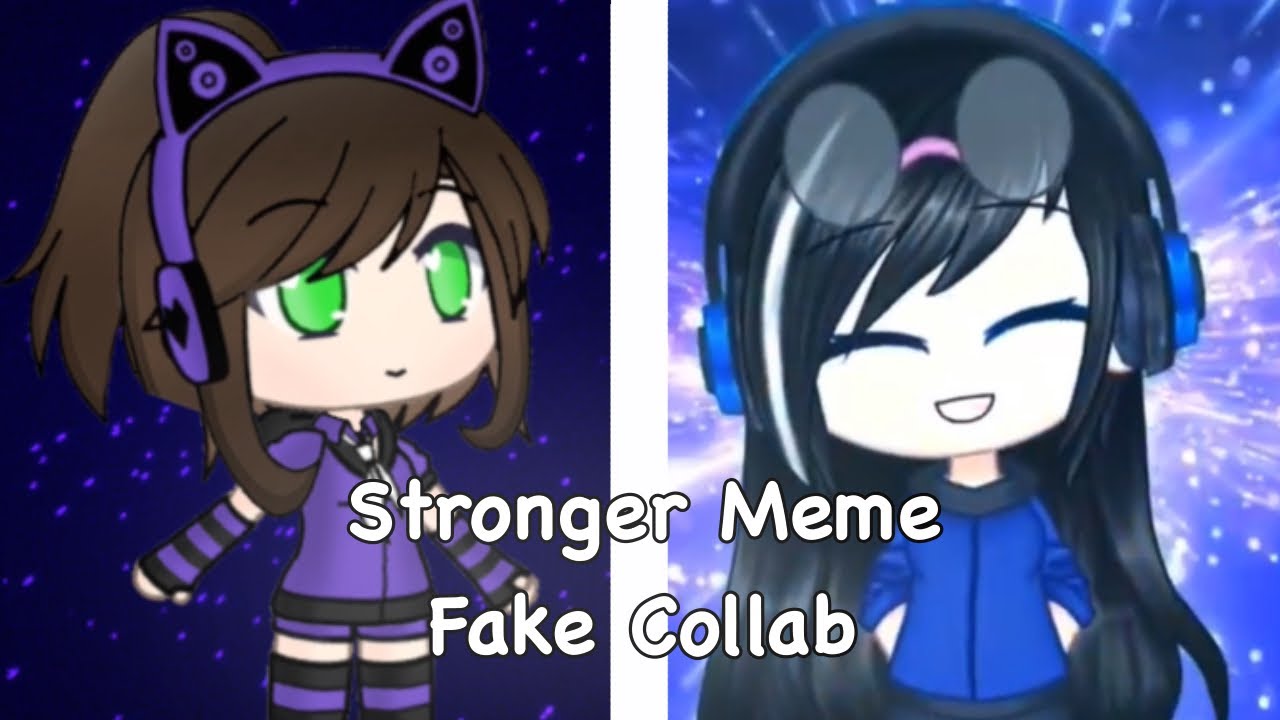 Stronger meme/Fake collab with Siege YT/ #StrongerSiegeFC (Gacha Life ...
