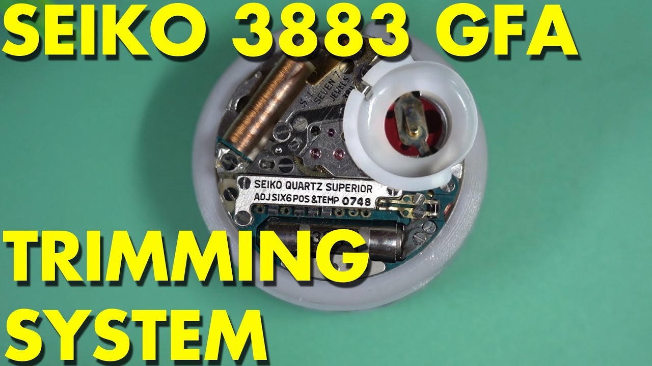 [TECH] - SEIKO 3883 QUARTZ GFA / SUPERIOR Very FINE Trimming SYSTEM ...