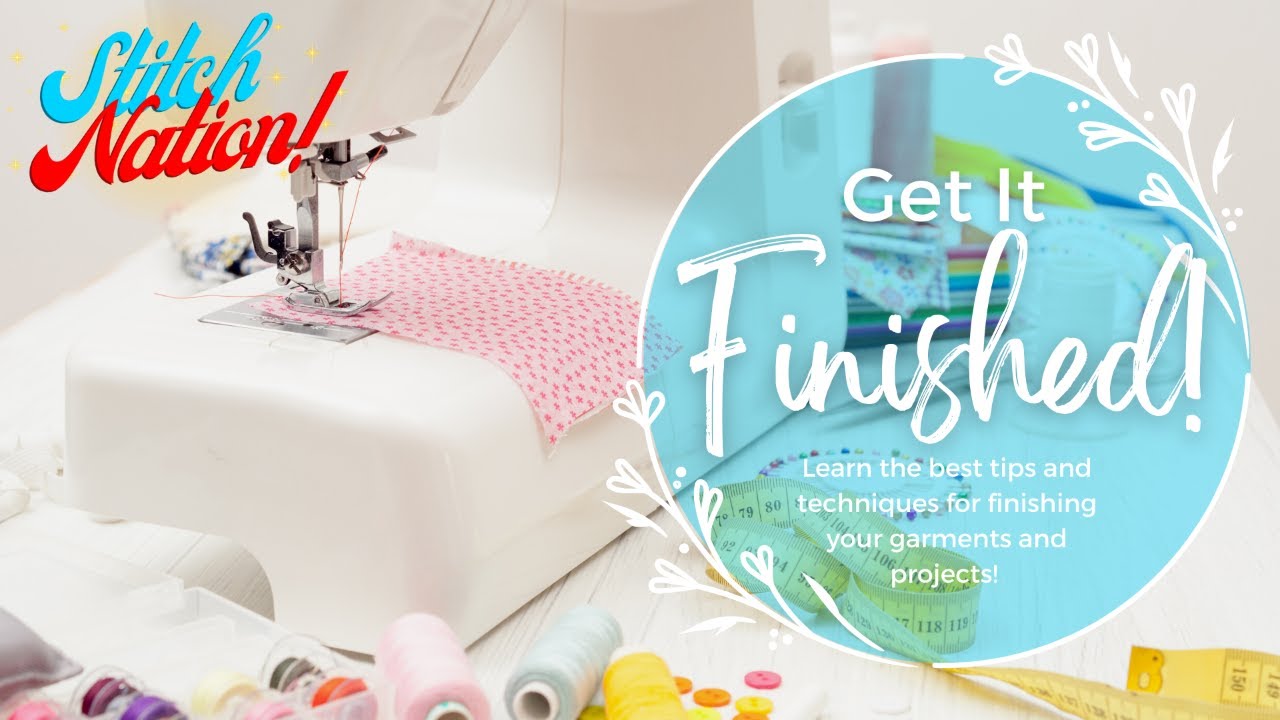 Get it Finished! | Stitch Nation Episode 8! - YouTube