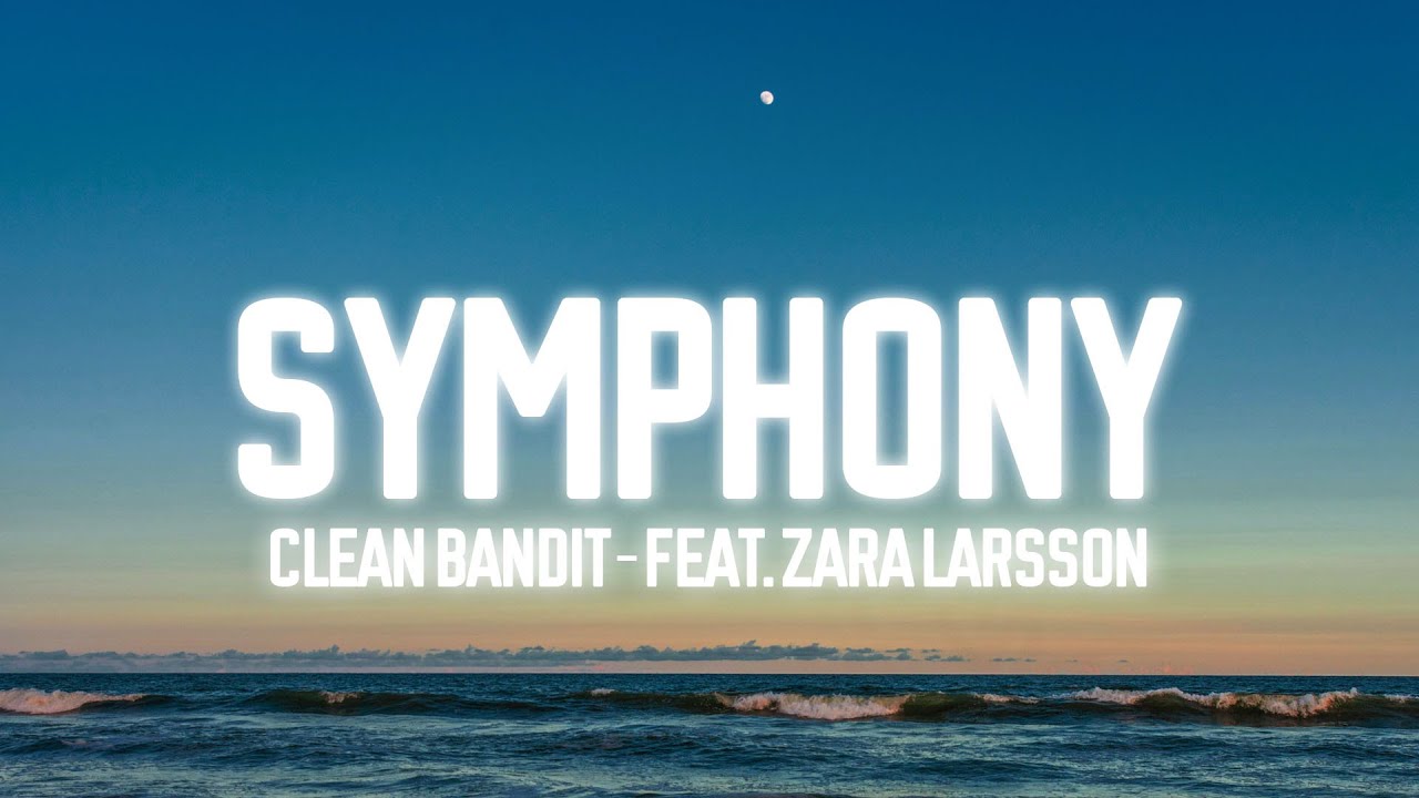 Clean Bandit - Symphony (Lyrics) feat. Zara Larsson - YouTube