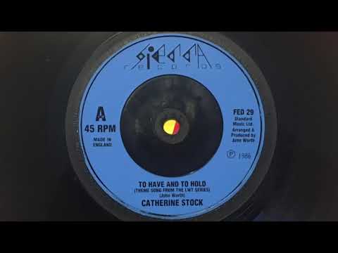 To Have And to Hold - Catherine Stock - YouTube