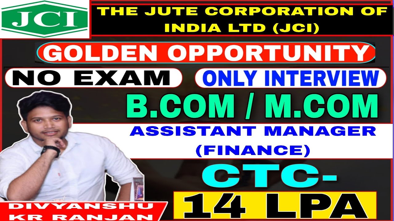 The Jute Corporation of India Ltd (JCI) Assistant Manager (Finance ...
