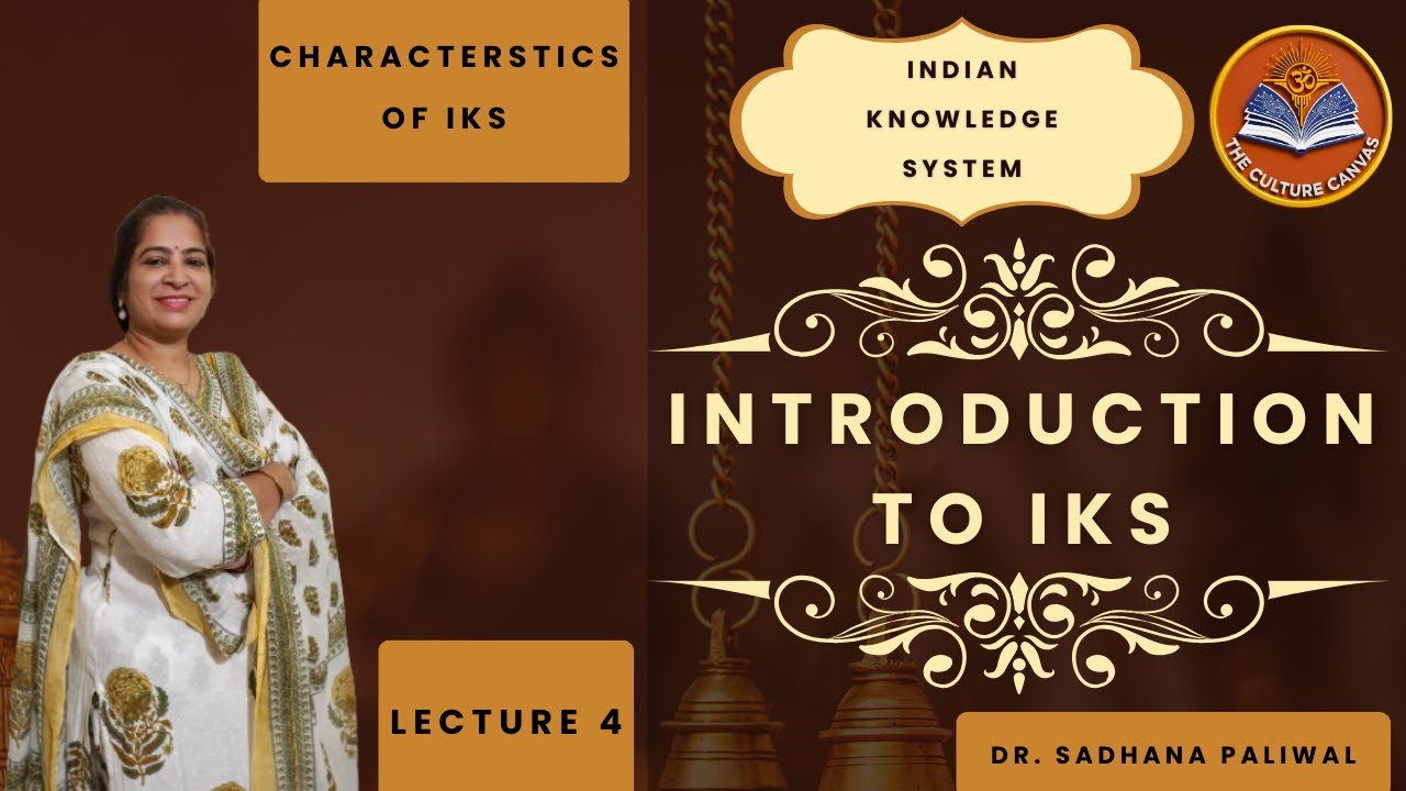 Characteristics of IKS | Indian Knowledge System | Dr. Sadhana Paliwal ...