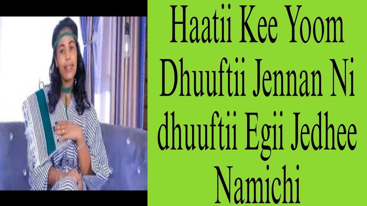 Ashaama Harkaa Funnee ummata Jalaala jirtu Seena Baga Nagan dhuftan ...