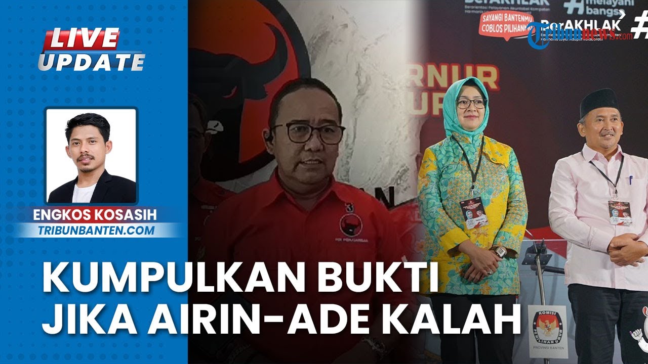PDIP Siap-siap! jika Airin-Ade Kalah di Pilkada, Alat Bukti bakal ...