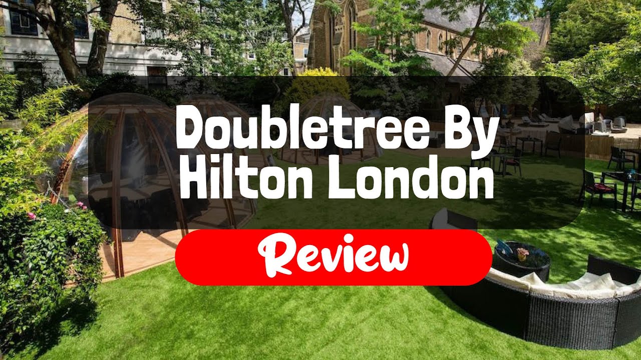 Doubletree By Hilton London Kensington Hotel Review - Is This London ...