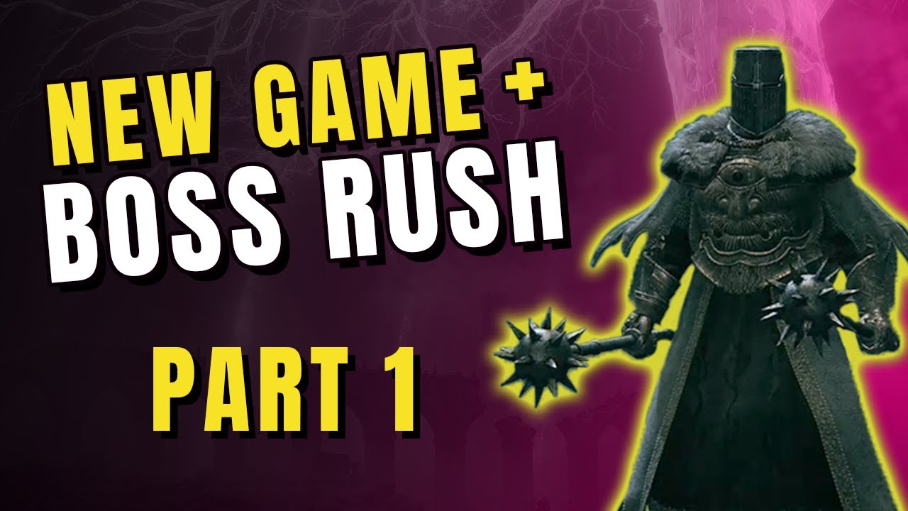 Elden Ring - New Game Plus Boss Rush | Part 1 - Grafted Scion, Tree ...