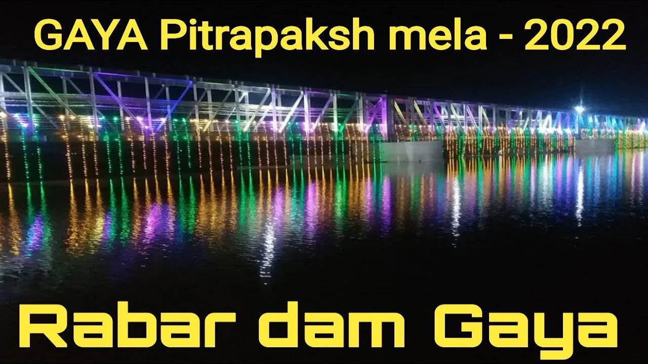 Gaya Rabar dam | Gaya pitrapaksh mela 2022 | #rabardamgaya # ...