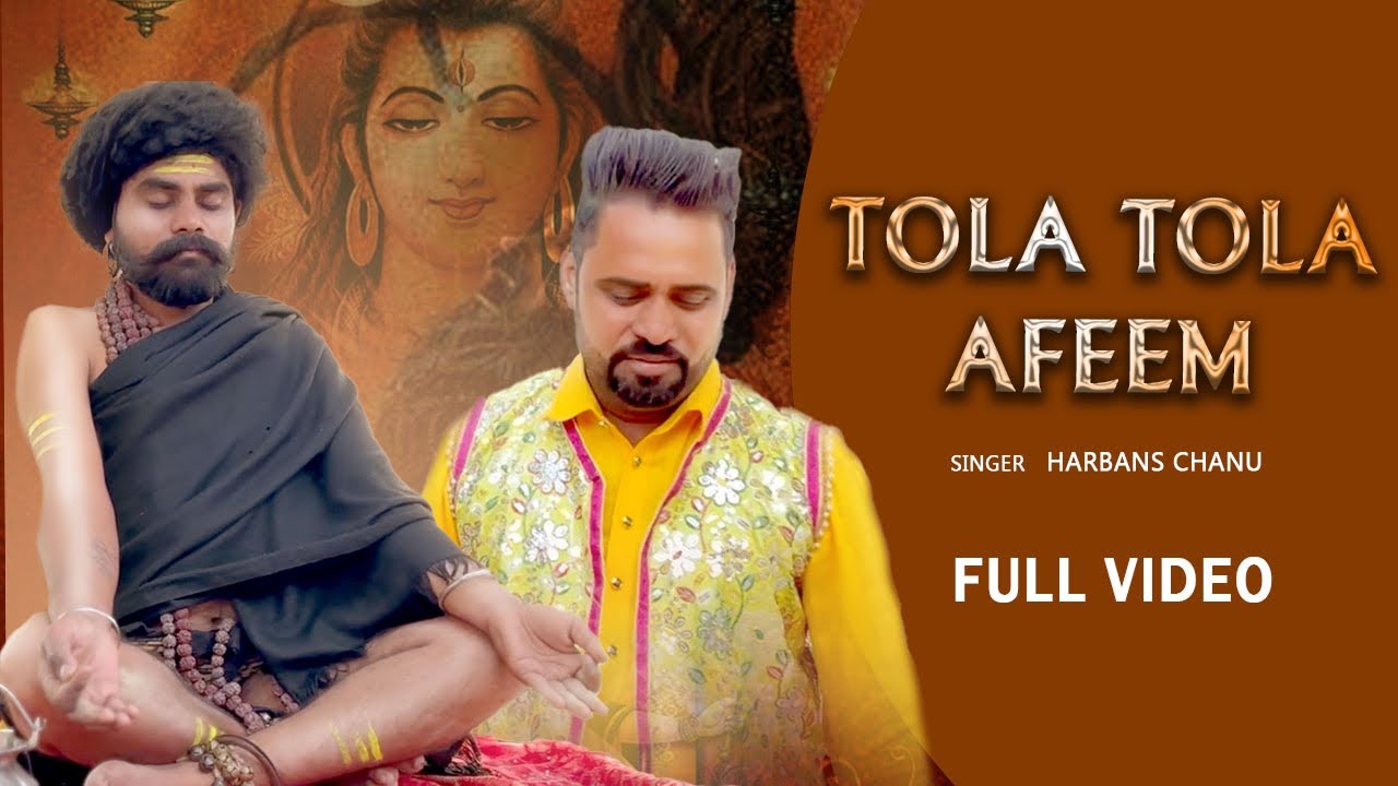 Tola Tola Afeem || Harbans Channu || Brar Saab (Full video ) new ...