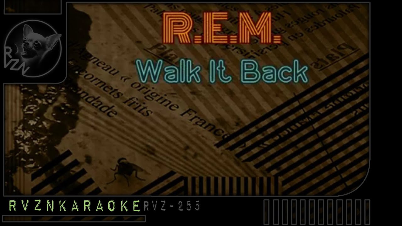 R.E.M. - "Walk It Back" Karaoke - YouTube