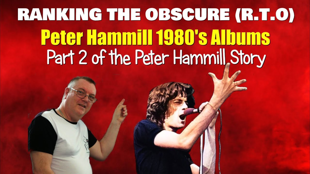 Peter Hammill 1980's Studio Album Ranking Part 2 of the Peter Hammill ...