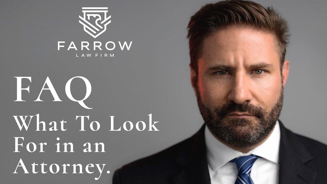 What to look for in an attorney? | Farrow FAQ - YouTube