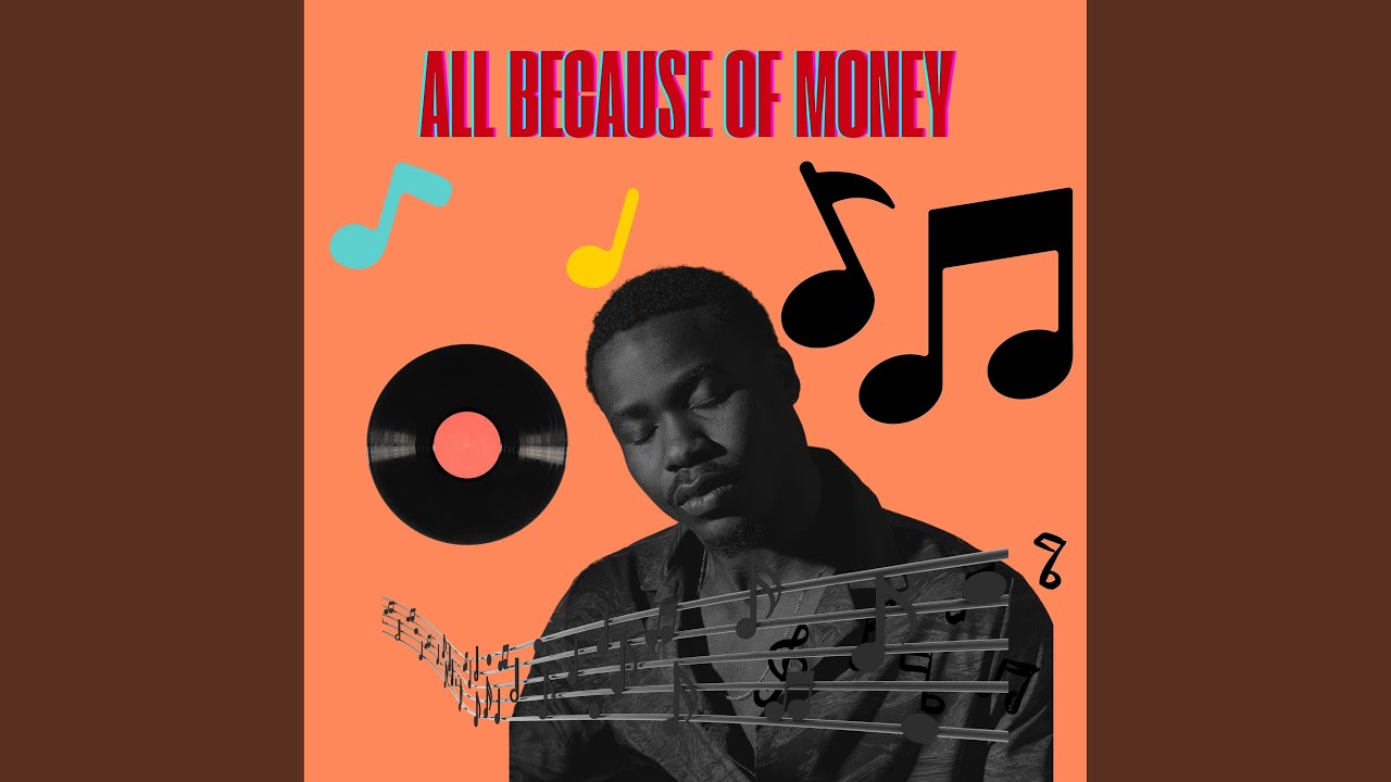 All Because of Money - YouTube