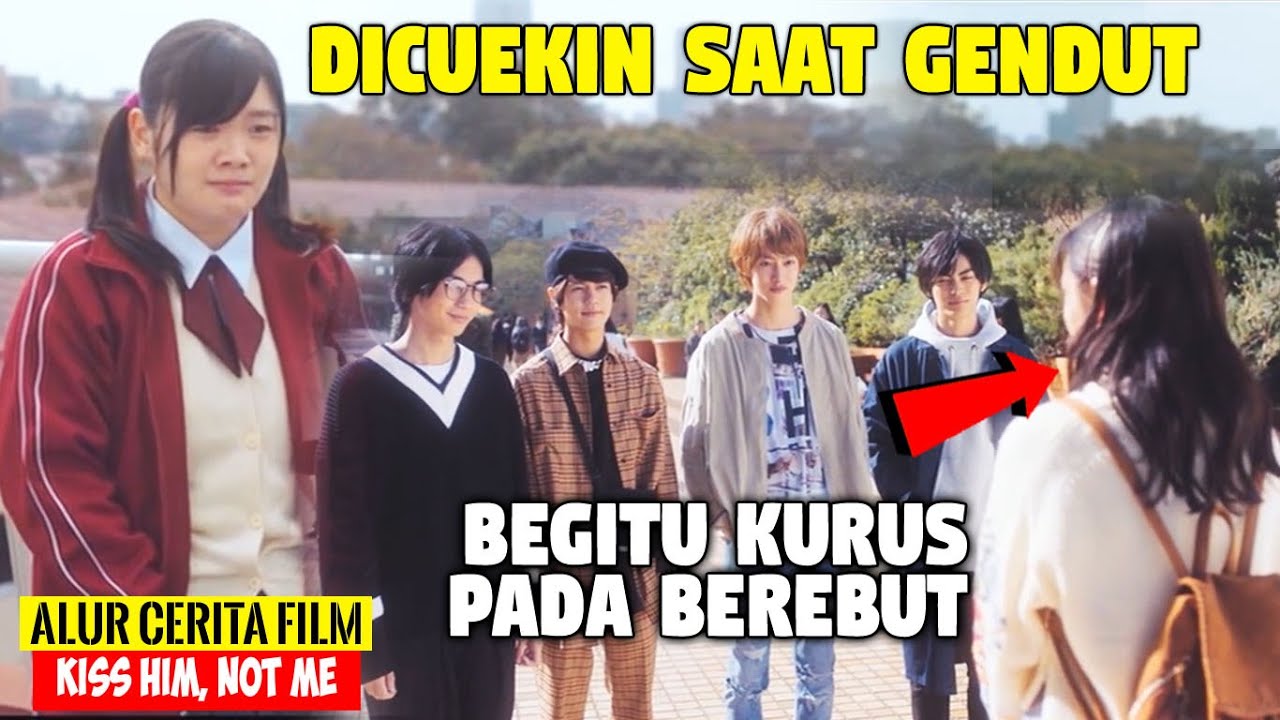 KETIKA CEWEK GENDUT MENDADAK JADI IDOLA SEKOLAH | Alur Cerita Film Kiss Him, Not Me - YouTube