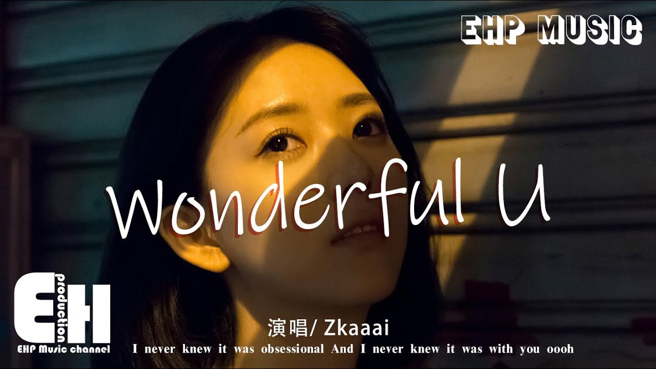 Zkaaai - Wonderful U（原唱：AGA）『I'm so sorry！Even now I just cannot feel ...