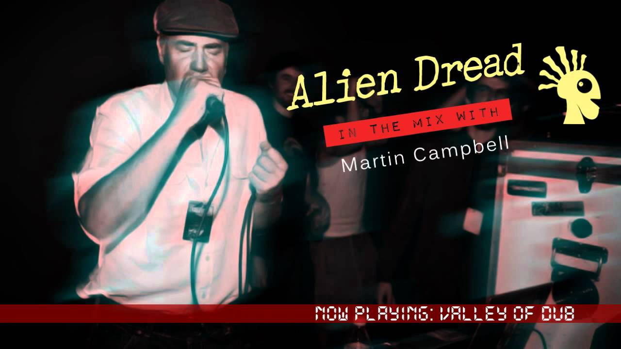 Martin Campbell & Alien Dread in the mix (2x Reggae Dubs) - YouTube