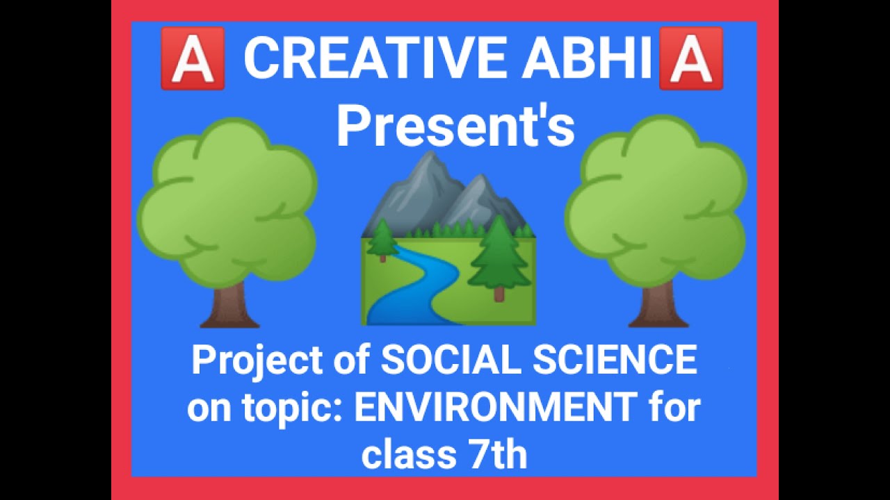 Project of social science on topic: Environment for class:7 - YouTube