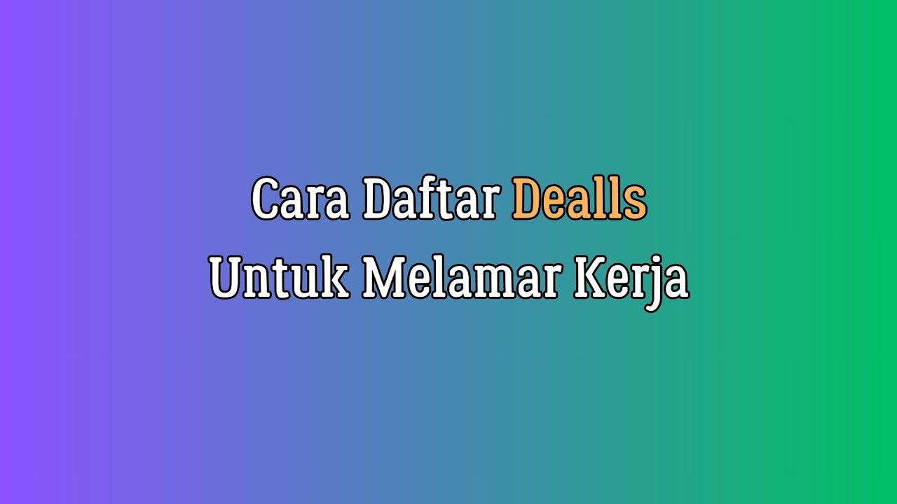 Cara Daftar Dealls untuk Melamar Kerja 👌 - YouTube