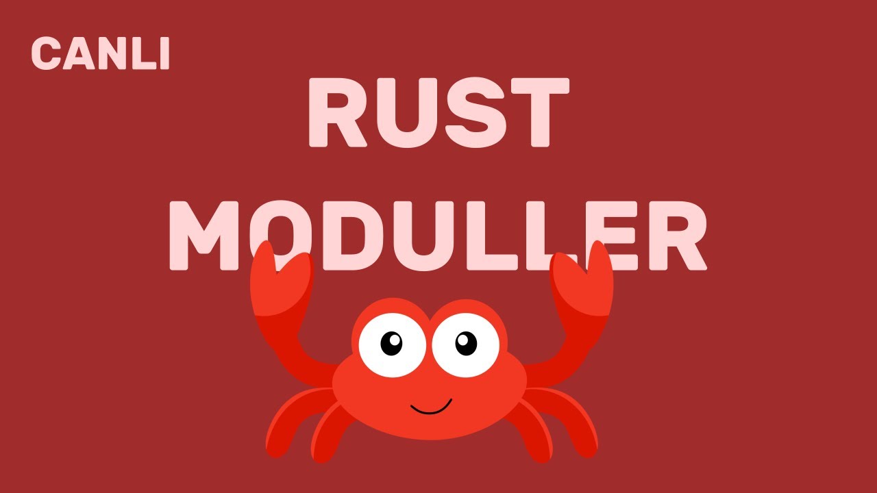🦀 Rust Programlama Dili Muhabbet Moduller Youtube