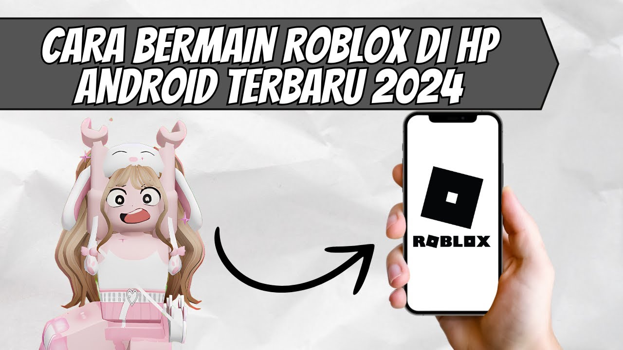 CARA BERMAIN ROBLOX DI HP ANDROID TERBARU 2024 - YouTube