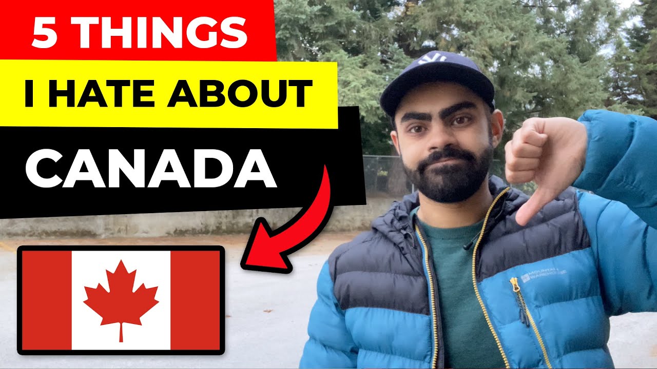5 Things I Hate about Canada as International Student | Must Watch for ...