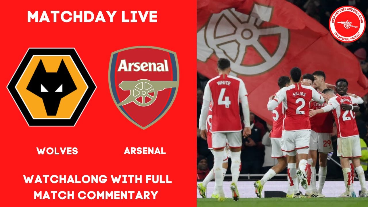 #AFC - MATCHDAY LIVE - WOLVES V ARSENAL - YouTube