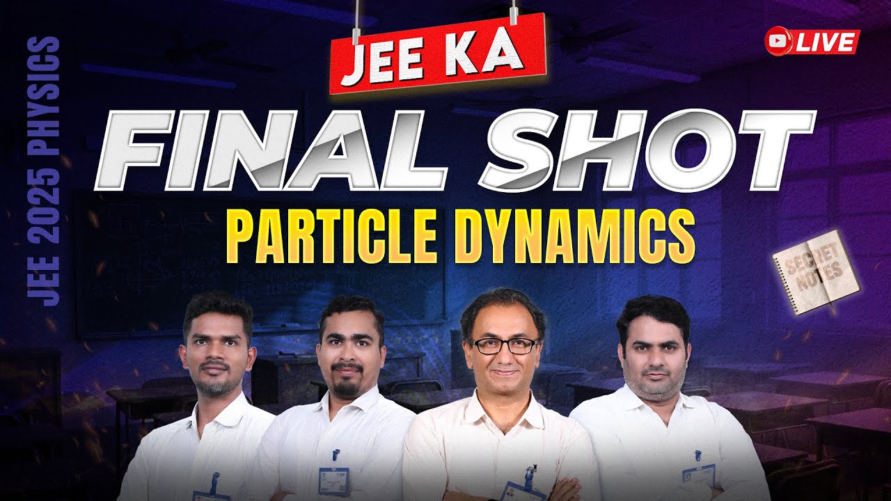 JEE Ka Final Shot 🎯 Physics Power Session 🔥 Particle Dynamics in One Go | ALLEN - YouTube