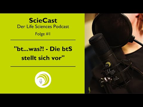 𝗦𝗰𝗶𝗲𝗖𝗮𝘀𝘁 – Folge #1: „bt…was?! – Die btS stellt sich vor“