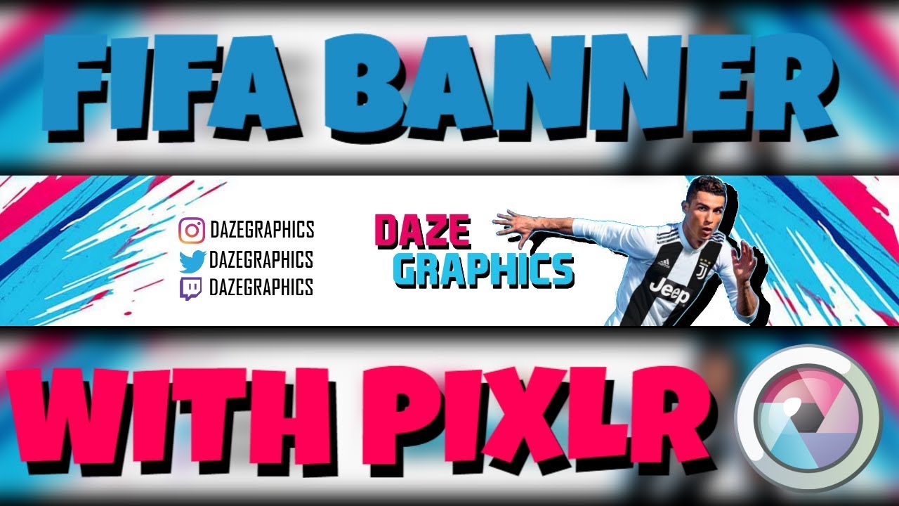 EASY PIXLR FIFA 19 BANNER WALK THROUGH FREE!!! - YouTube
