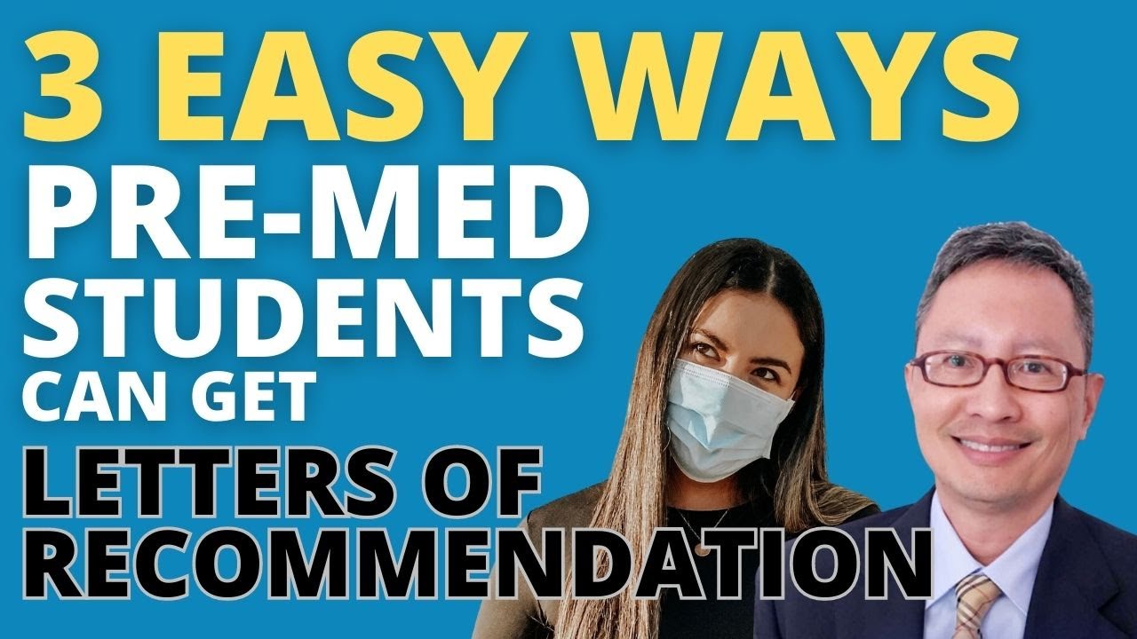 3 Easy Ways for PREMED Students to Get Letters of Recommendation ...